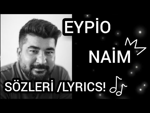 EYPİO - NAİM ŞARKI SÖZLERİ /LYRICS