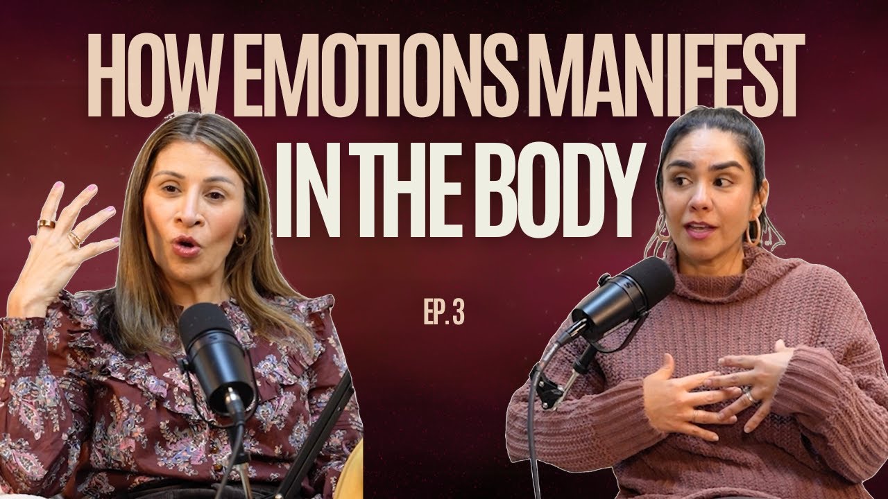 How Emotions Manifest in the Body | Ep. 3 - YouTube