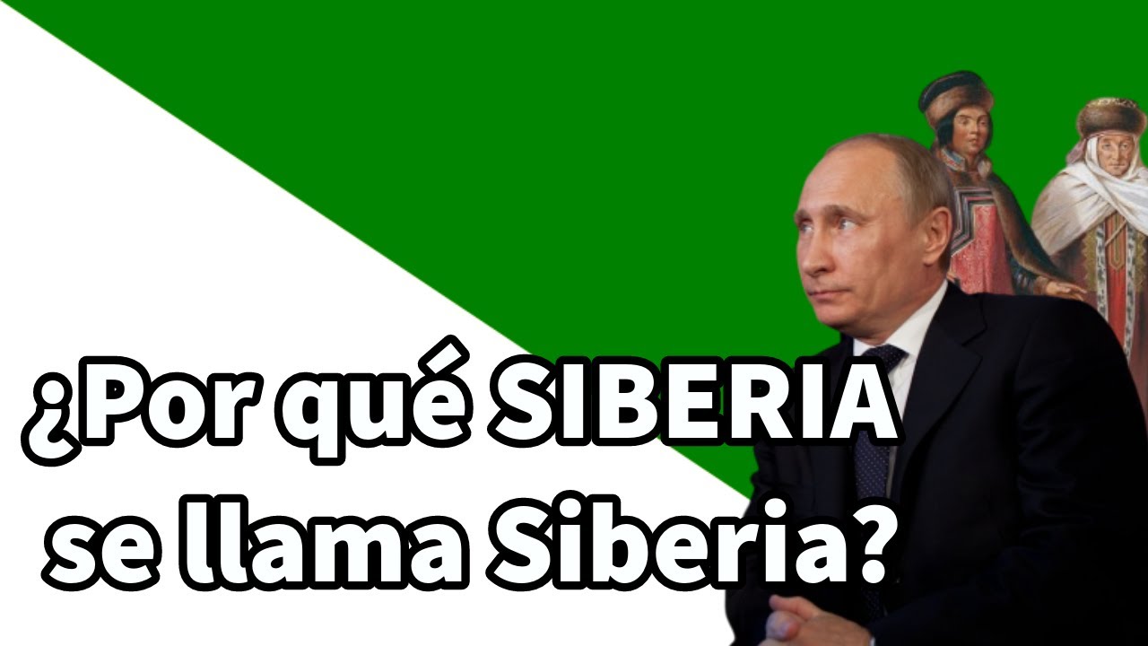 ¿Por qué SIBERIA se llama Siberia? | RUSIA | Ruta Histórica #rusia # ...