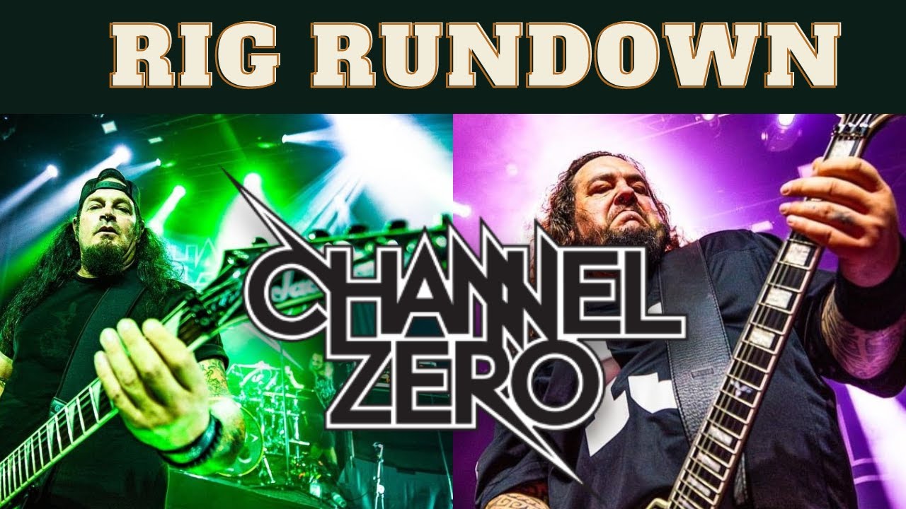 Channel Zero Rig rundown - YouTube