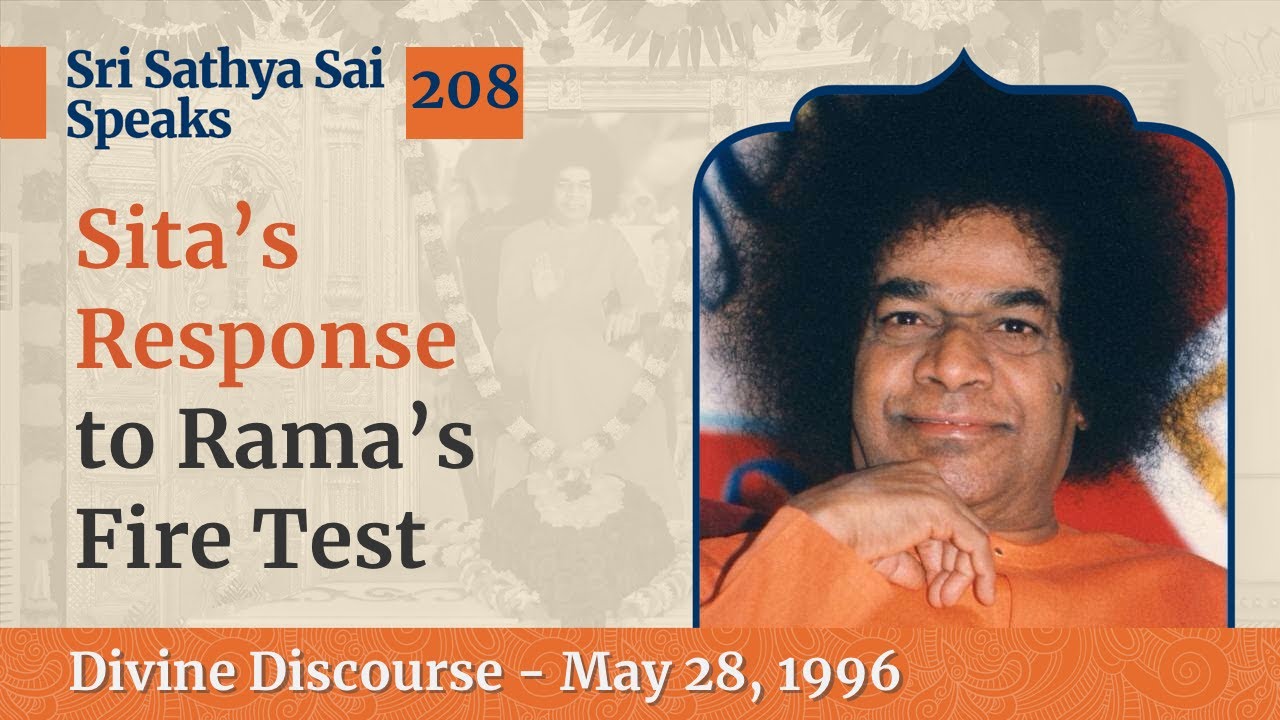208 - Sita's Response to Rama's Fire Test | Sri Sathya Sai Speaks | May ...
