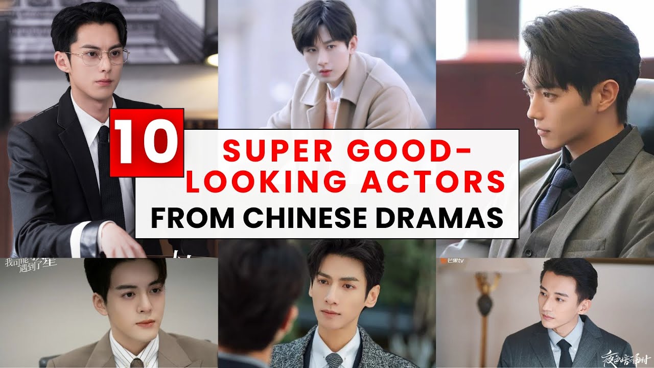 Top 10 Super Good-looking Actors from Chinese Dramas! Dylan Wang is ...