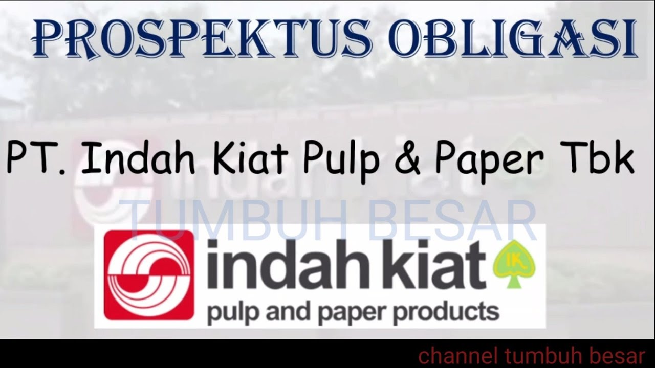 Obligasi PT Indah Kiat Pulp & Paper Tbk INKP - Telaah Prospektus ...