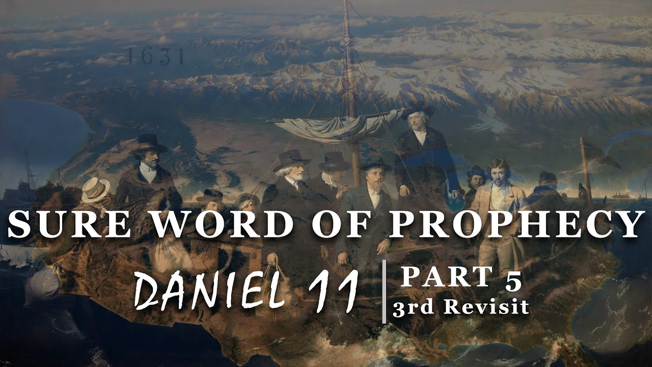 SURE WORD OF PROPHECY - DANIEL CHAPTER 11 (PART 5) | 3ʳᵈ REVISIT - YouTube