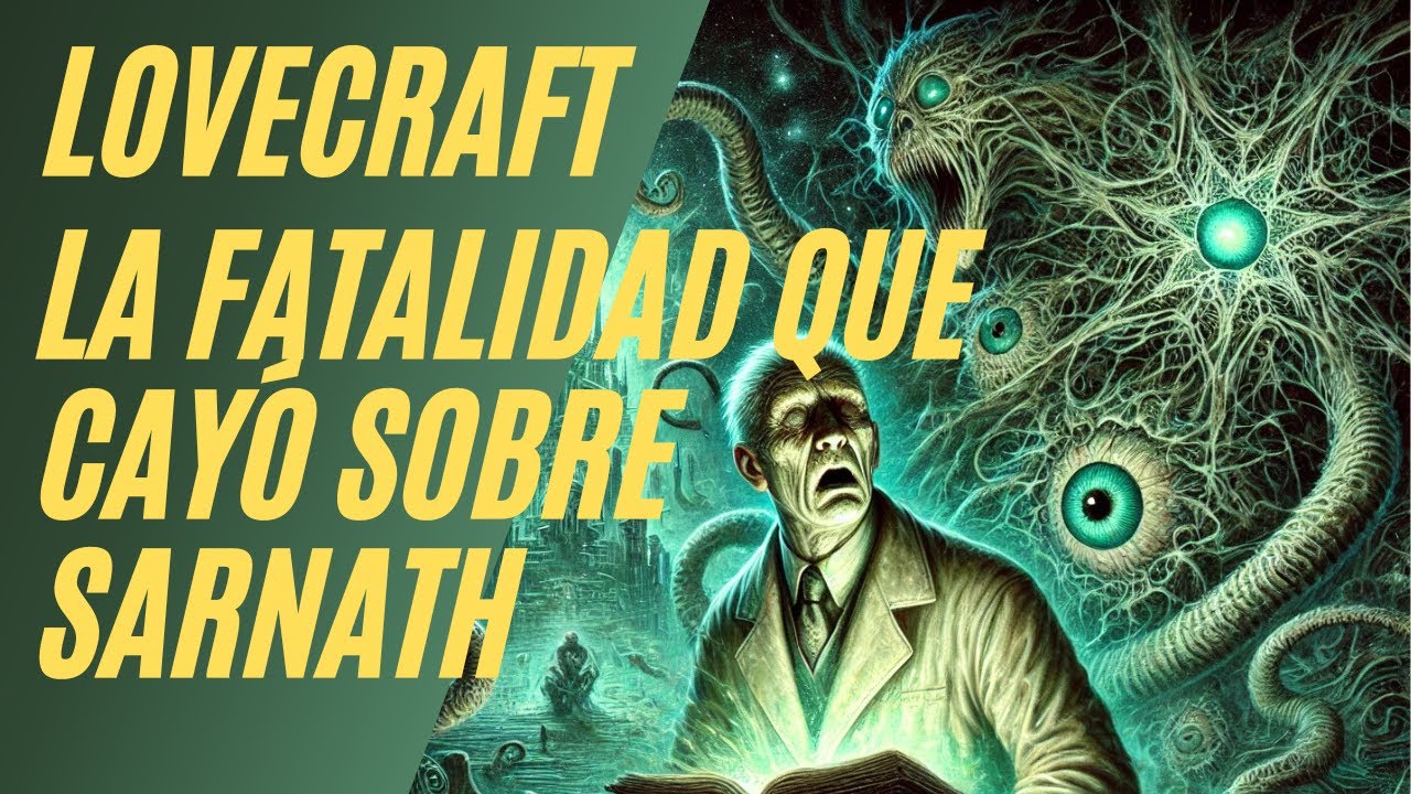 🏛️ "La Fatalidad que Cayó sobre Sarnath" de H.P. Lovecraft – Relato de ...