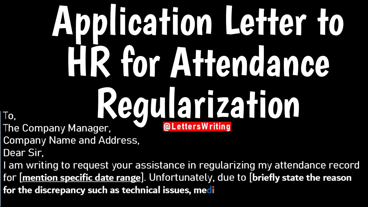 Application to HR Manager for Attendance Regularisation | Letters ...