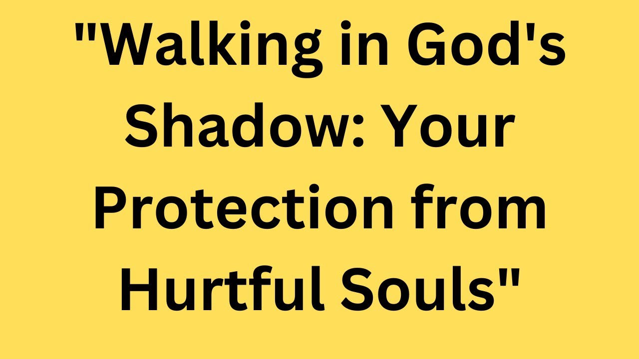 11:11Angels Says"Walking in God's Shadow: Your Protection from Hurtful ...