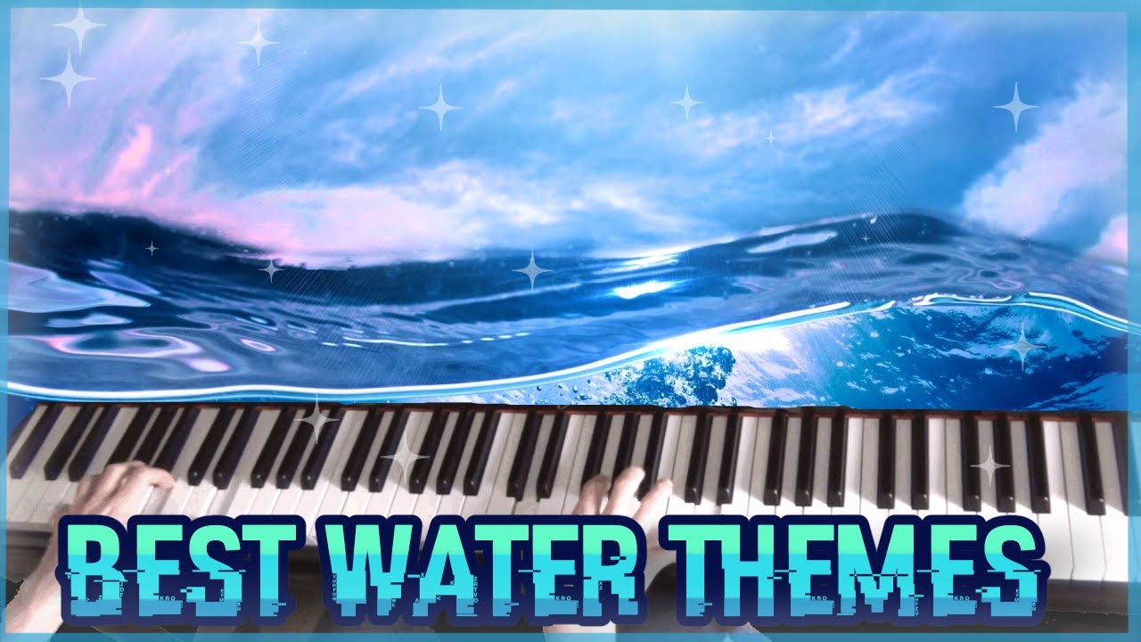 💦 The Best Water Themes In Video Game History (Piano Medley) - YouTube