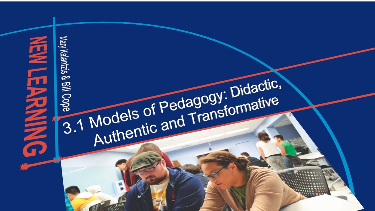 3.1 Models of Pedagogy: Didactic, Authentic and Transformative - YouTube
