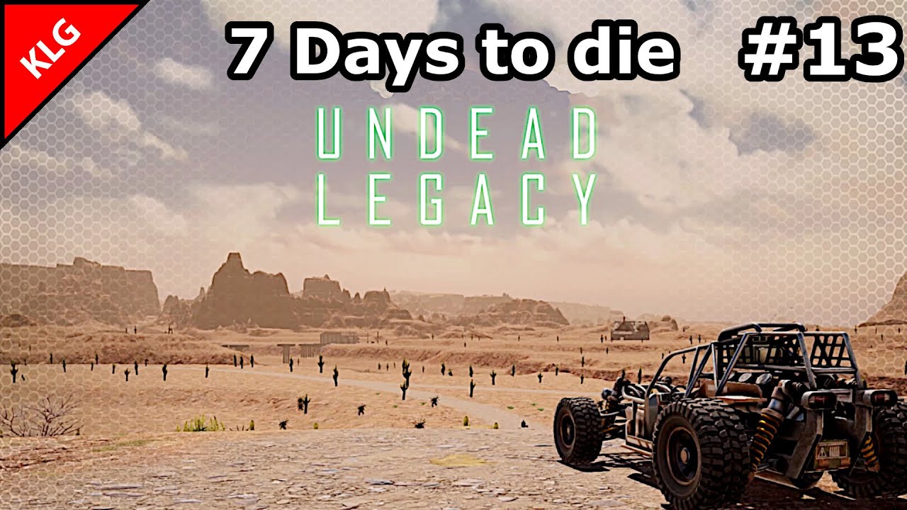 UNDEAD LEGACY ЗАПАСНАЯ БАЗА 7 Days To Die - YouTube