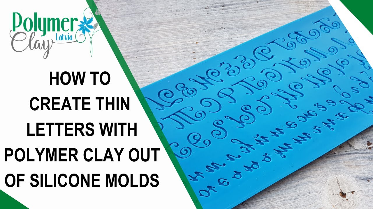 How to create thin letters with polymer clay out of silicone molds ...