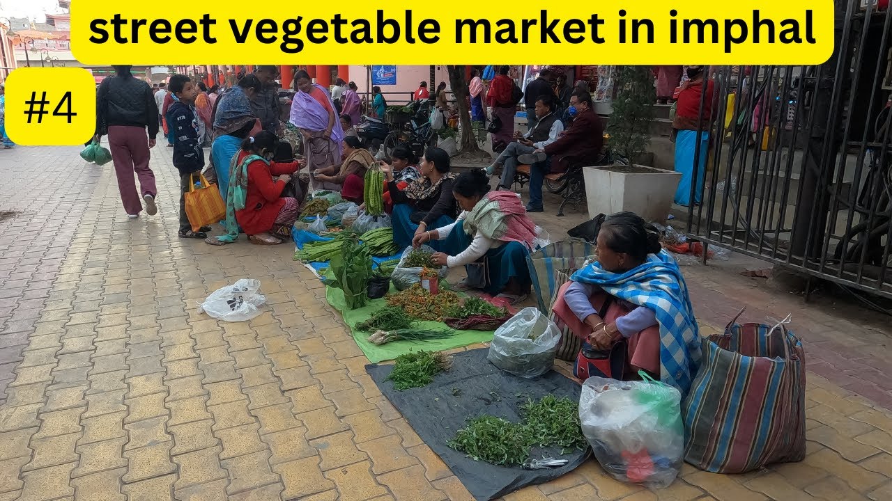 street vegetable market in imphal || manipur travel vlog series - YouTube