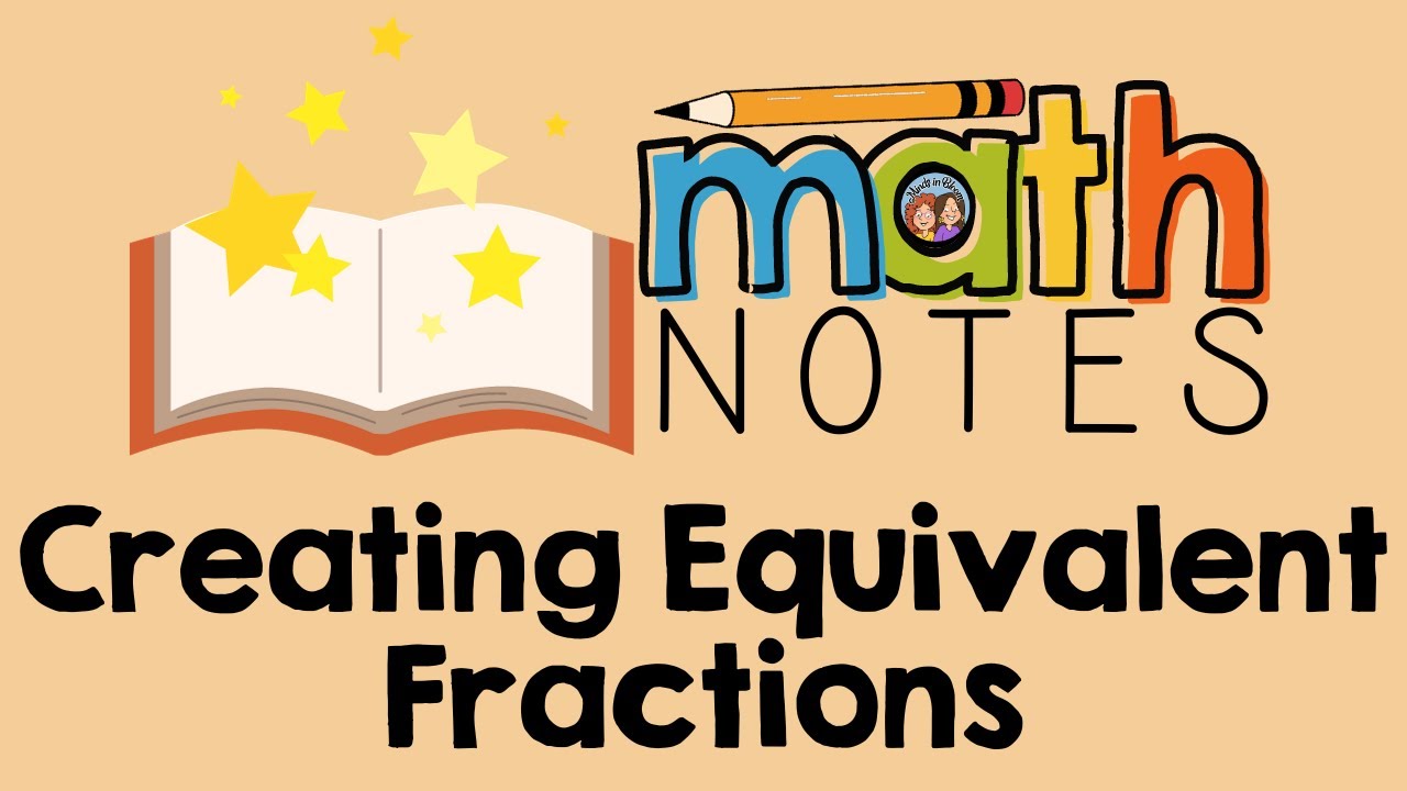 Equivalent Fractions Notes