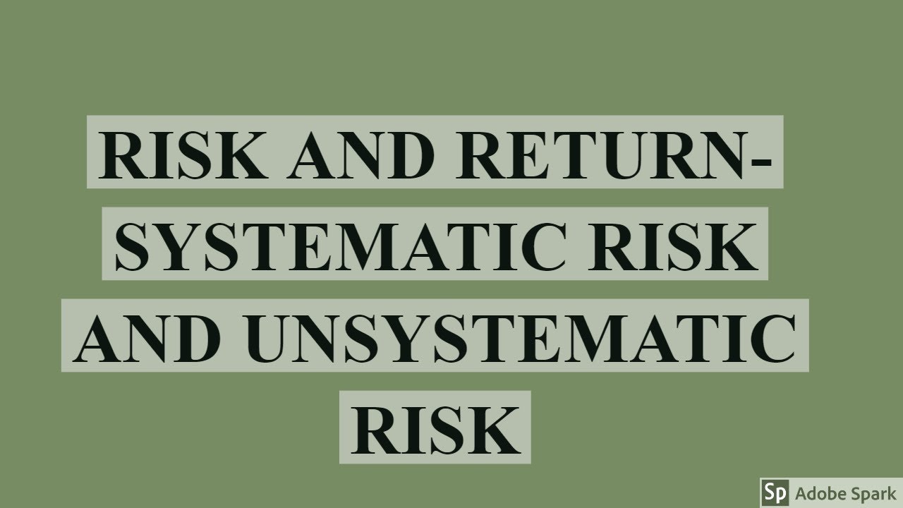 SYSTEMATIC RISK vs UNSYSTEMATIC RISK - YouTube
