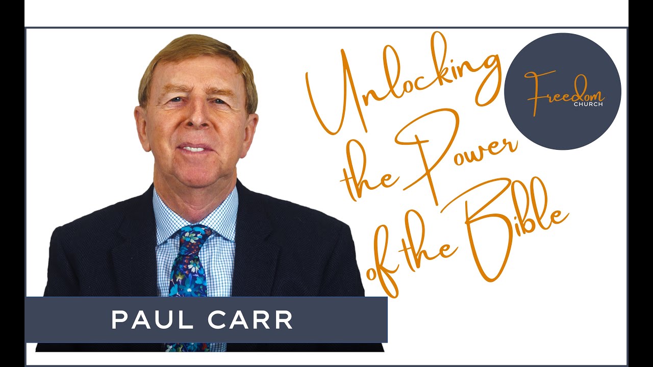 Paul Carr – “Unlocking the Power of the Bible" – released Sunday 17th ...