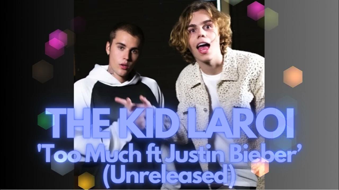 THE KID LAROI - Too Much ft Justin Bieber (Unreleased) - YouTube