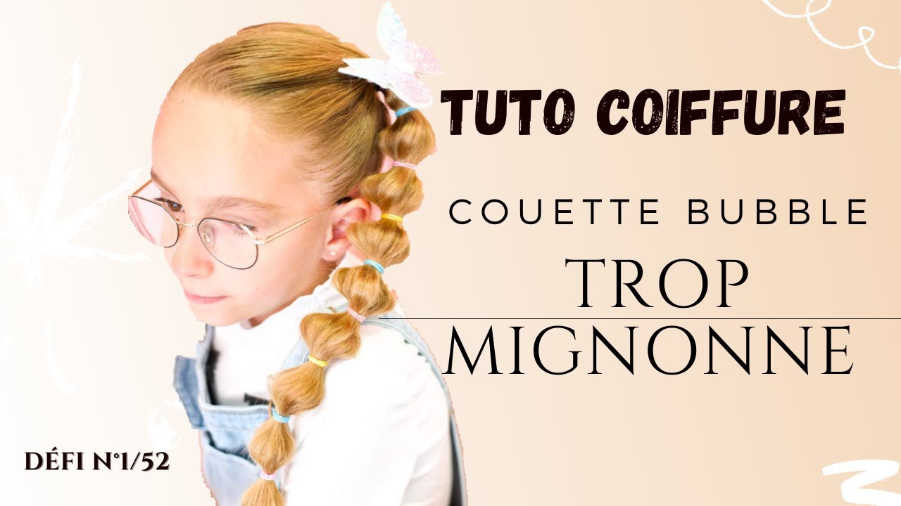 TUTO Coiffure trop mignonne - DEFI N°1- Couette facile - Bubble ...