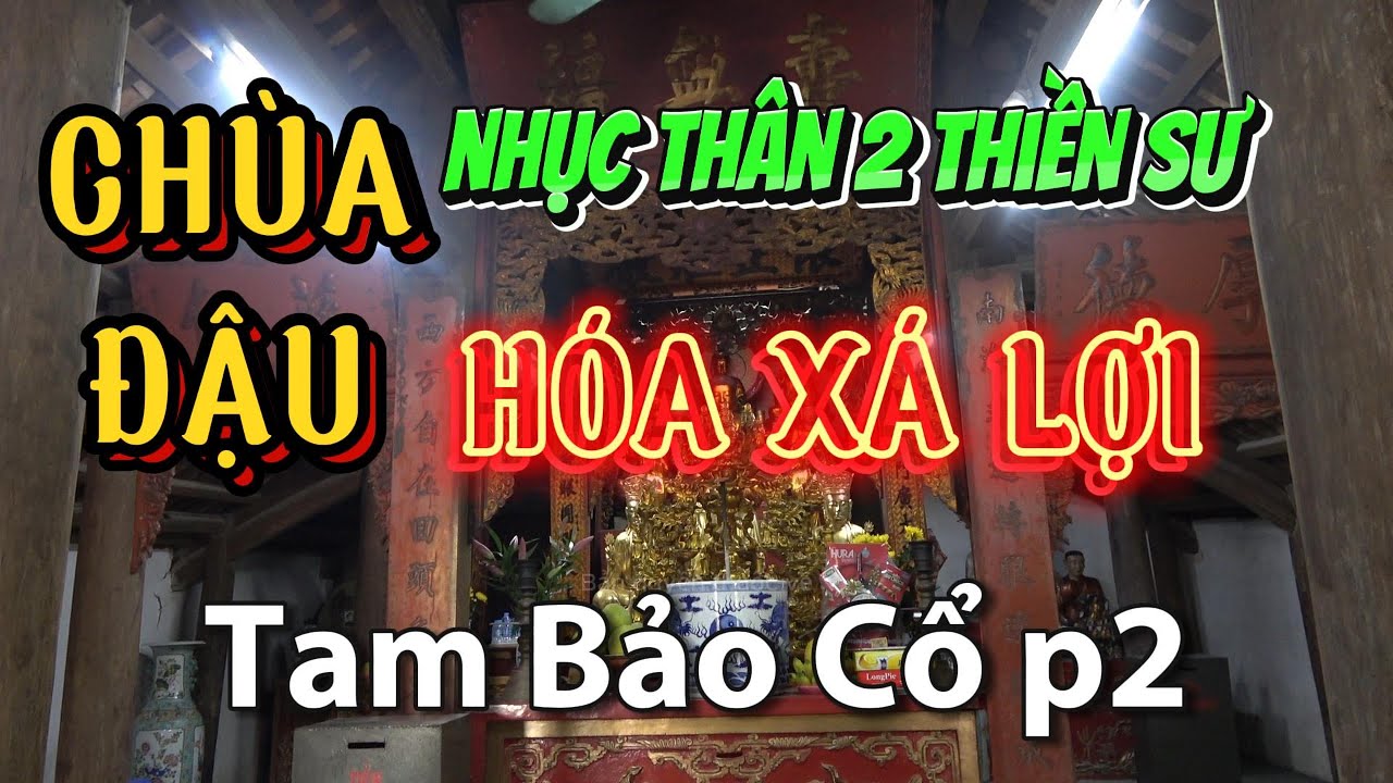 Chùa Đậu - Tam Bảo Cổ P2 | Dau Pagoda - Ancient Three Jewels House P2 ...