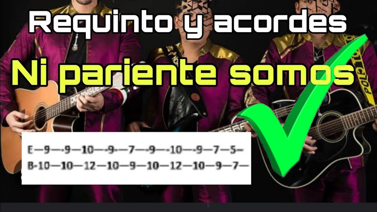 Ni pariente somos - Tutorial - Requinto - acordes - Tigres del norte ...