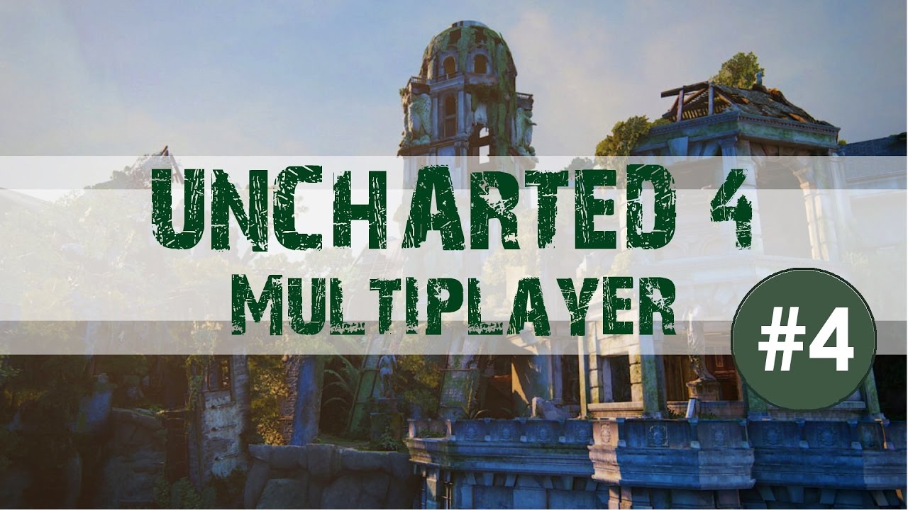 Uncharted 4 Multiplayer #4 - New map, new luck?! - Treasury - YouTube