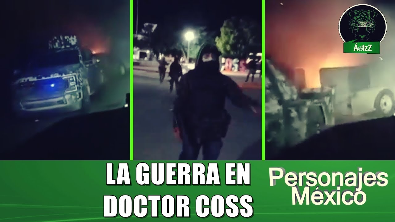 Así fue la toma de Doctor Coss, Nuevo León, por el Cártel del Golfo ...