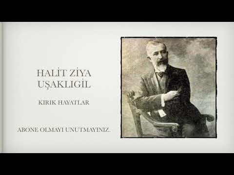 Halit Ziya Uşaklıgil- Kırık Hayatlar- 5.bölüm- sesli kitap