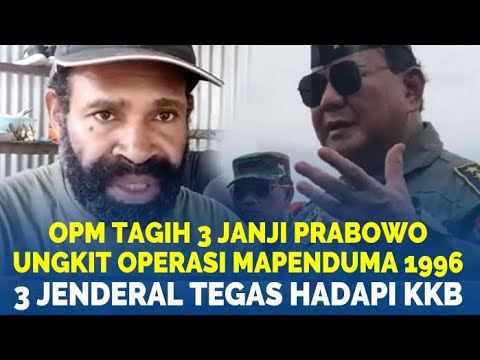 🔴OPM TAGIH 3 JANJI PRABOWO, Ungkit Operasi Mapenduma 1996, 3 JENDERAL ...