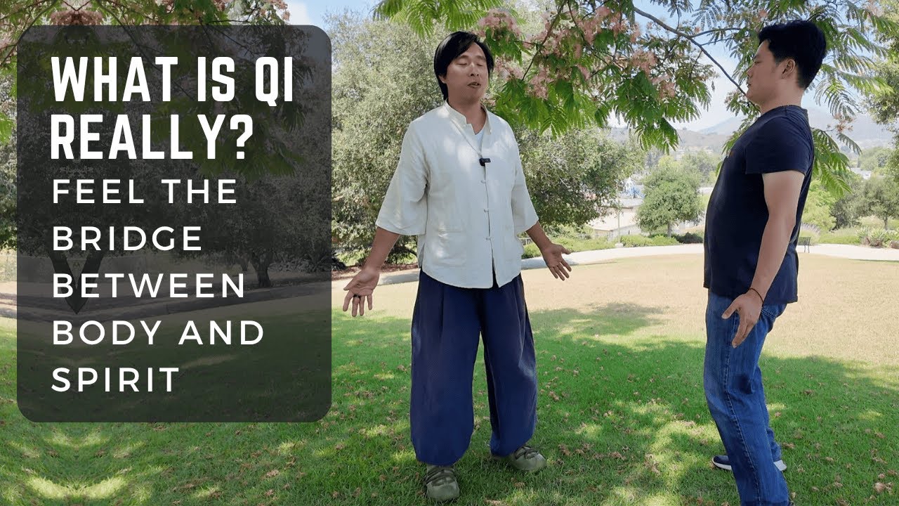 What is Qi Really? Feel the Bridge between Body and Spirit - YouTube