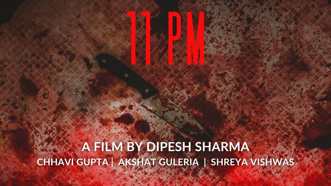 11PM - A Short Film by Dipesh Sharma - YouTube