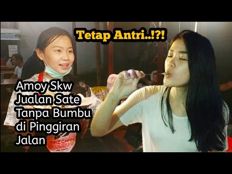 Amoy Singkawang Jualan Sate , Tanpa Bumbu di Pinggiran jln, tp pembeli ramai & antri | Taichan Uwuu