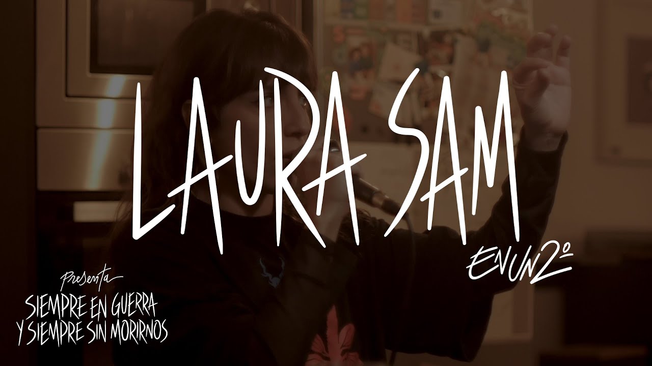 Laura Sam - Siempre en Guerra y Siempre Sin Morirnos | En un 2º | Microconciertos en Murcia ...