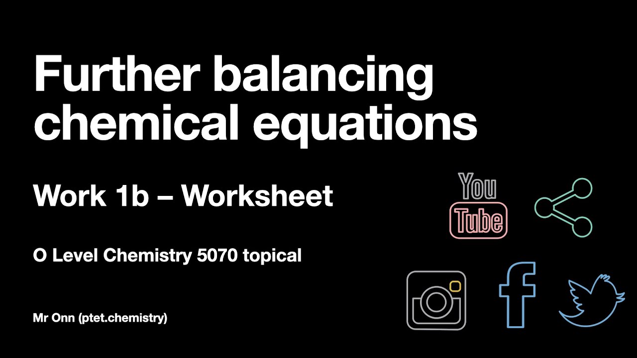(OLD 2021) GCSE, IGCSE, O Level Chemistry 5070, 0620, 6092 - Balancing ...