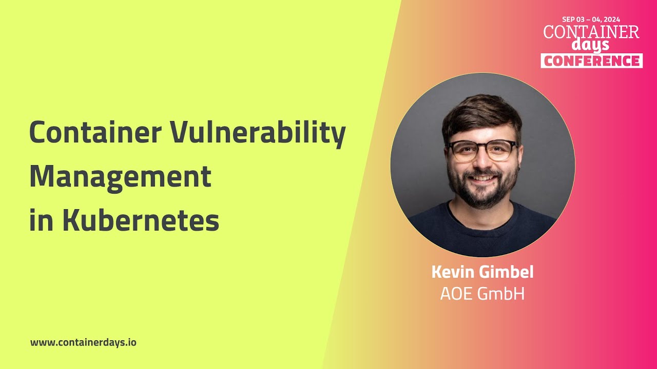 Container Vulnerability Management in Kubernetes - Kevin Gimbel - YouTube