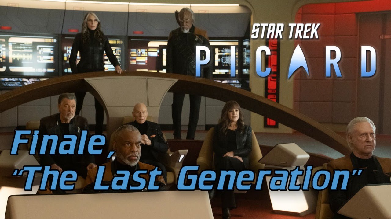 STAR TREK: PICARD Finale, “The Last Generation” Deep Dive Discussion ...