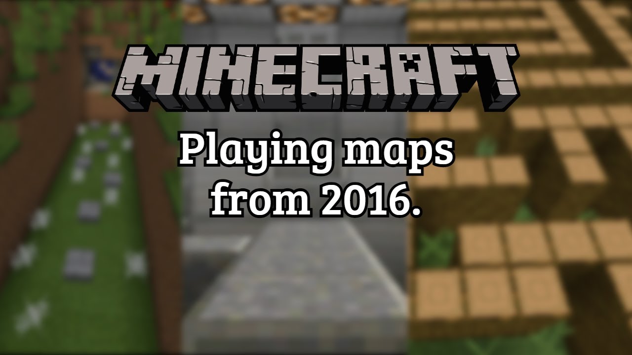Playing Minecraft Maps from 2016 - YouTube