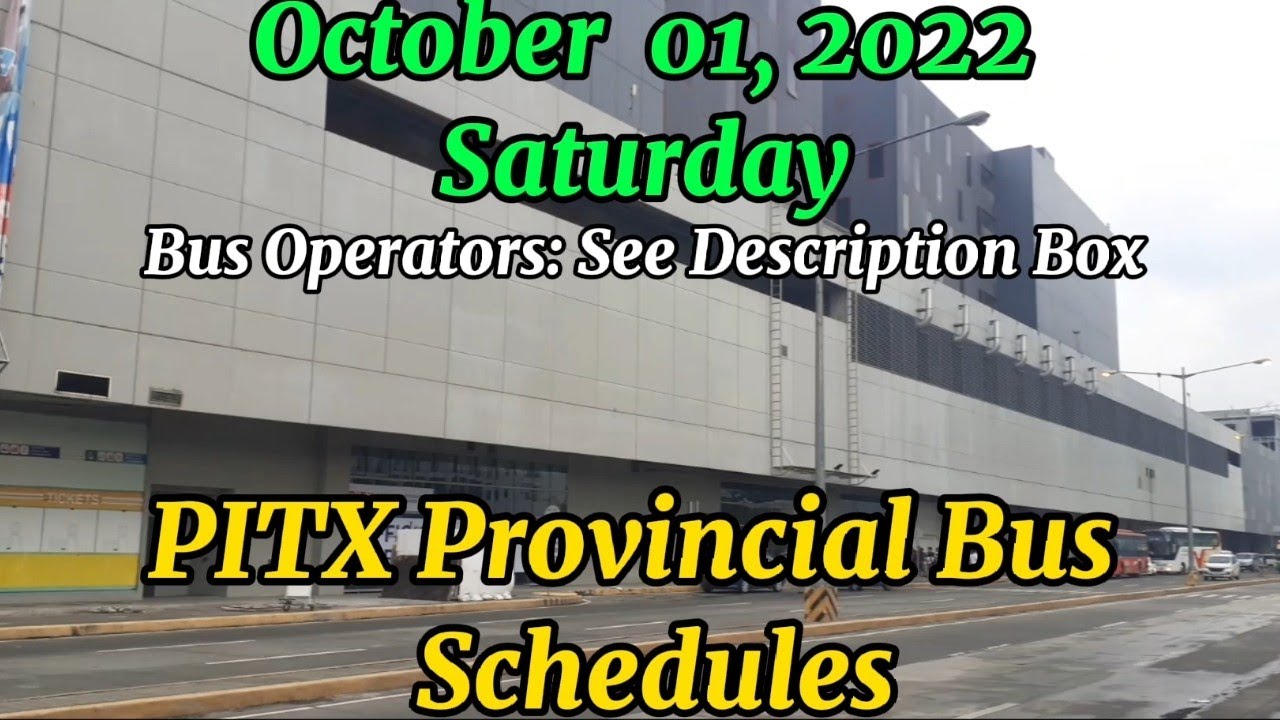 PITX Provincial Bus Schedules For October 01, 2022, Saturday - YouTube