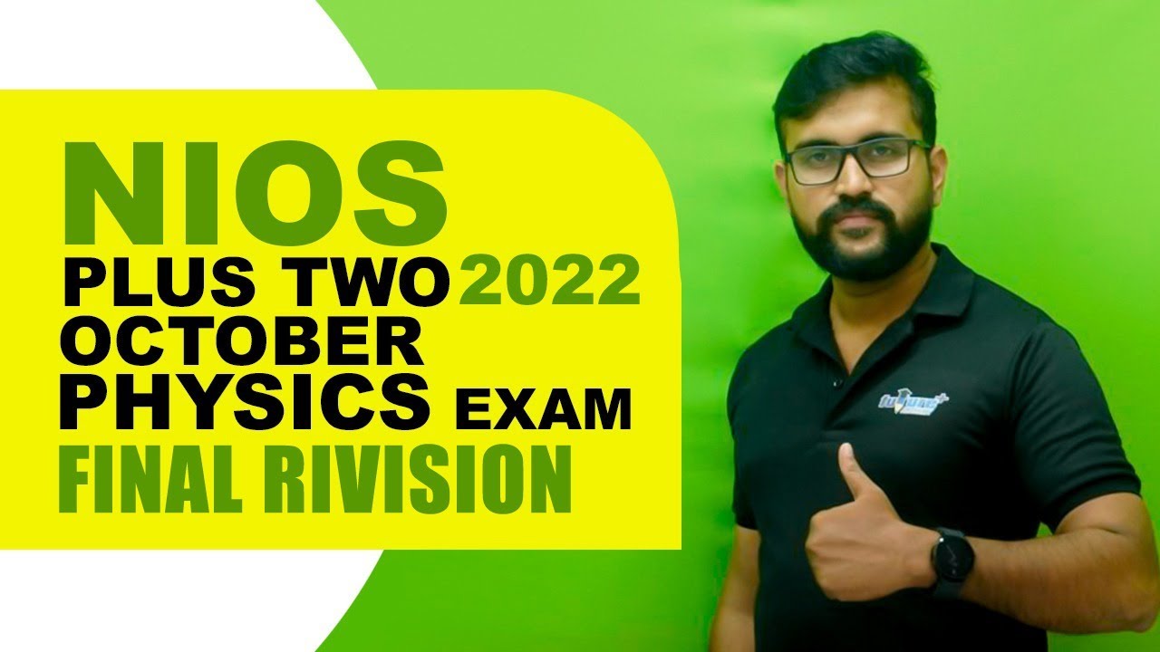 NIOS 2022 PLUS TWO EXAM PHYSICS FINAL RIVISION |NIOS PHYSICS IMPORTANT ...