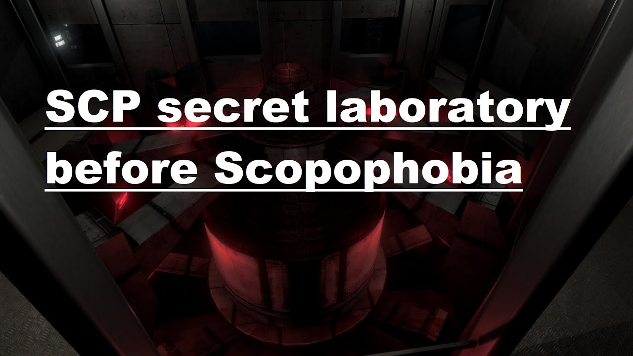 SCP secret laboratory before Scopophobia - YouTube