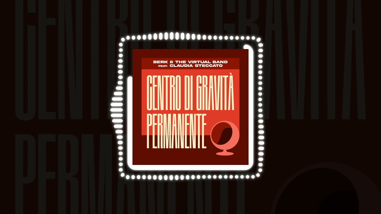 Berk & The Virtual Band Feat. Claudia Stecatto - Centro Di Gravitá ...