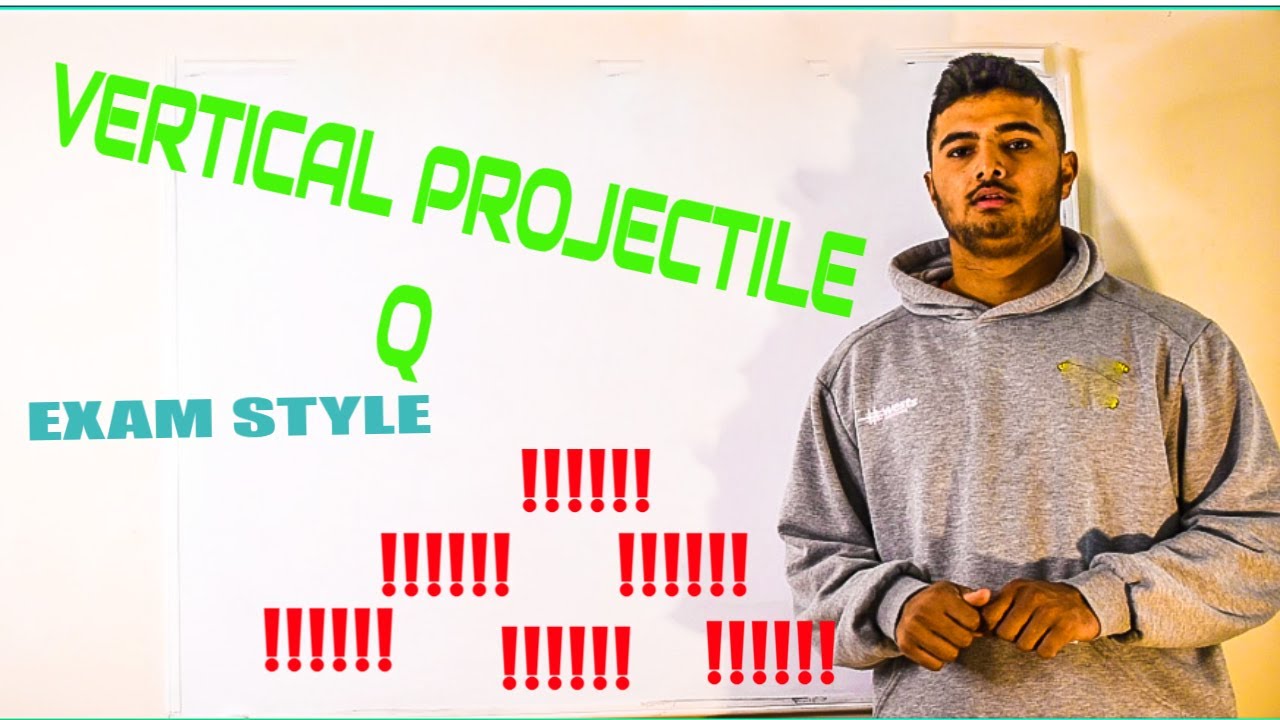 FINDING greatest height given a VERTICAL projectile!!! (EXAM STYLE Q ...