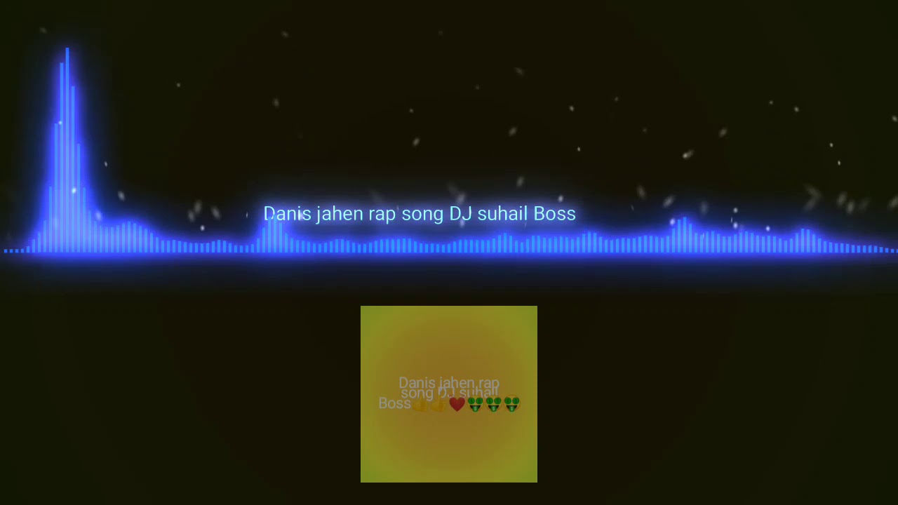 Danis jahen rap song DJ suhail Boss exported 0 - YouTube