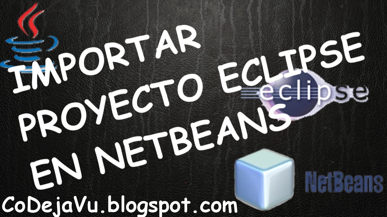 Importar Proyecto Eclipse a Netbeans - YouTube