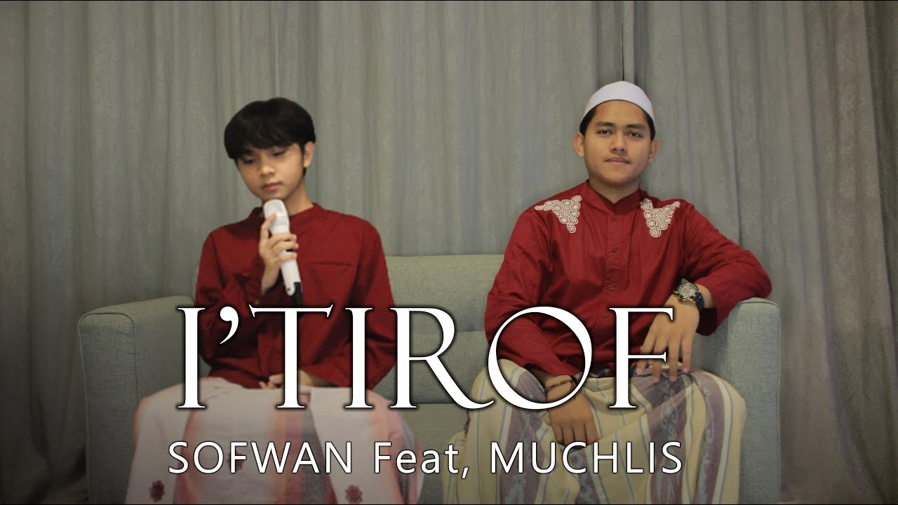 I'tirof Cover By SOFWAN Feat, MUCHLIS - YouTube Music