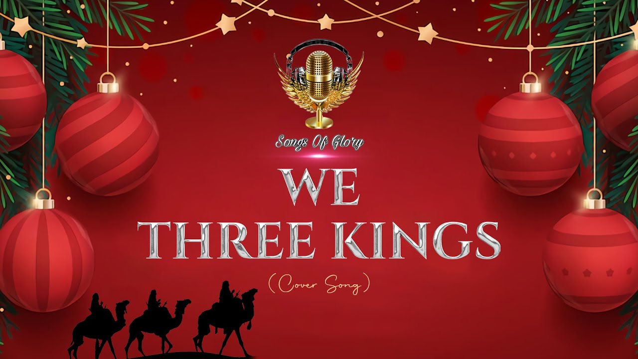 Cover Song | Lyrical song | Christmas song | We Three Kings | Songs Of ...