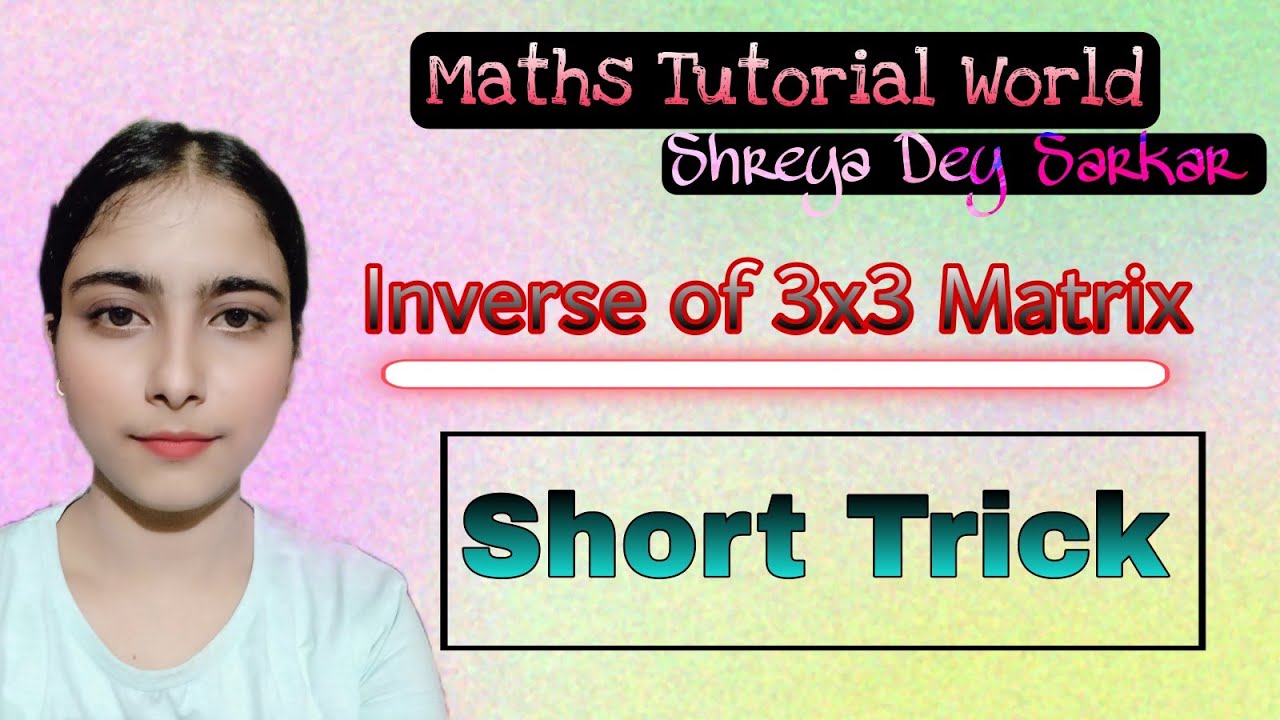 How to find inverse of a 3x3 matrix quickly?? || Short Trick For JEE ...