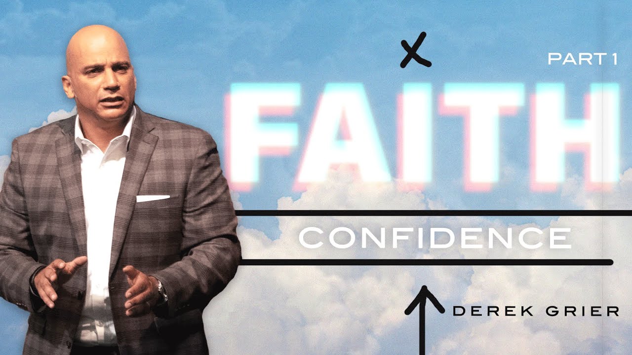The Faith Series, Pt. 1 "Confidence" - Derek Grier Ministries - YouTube