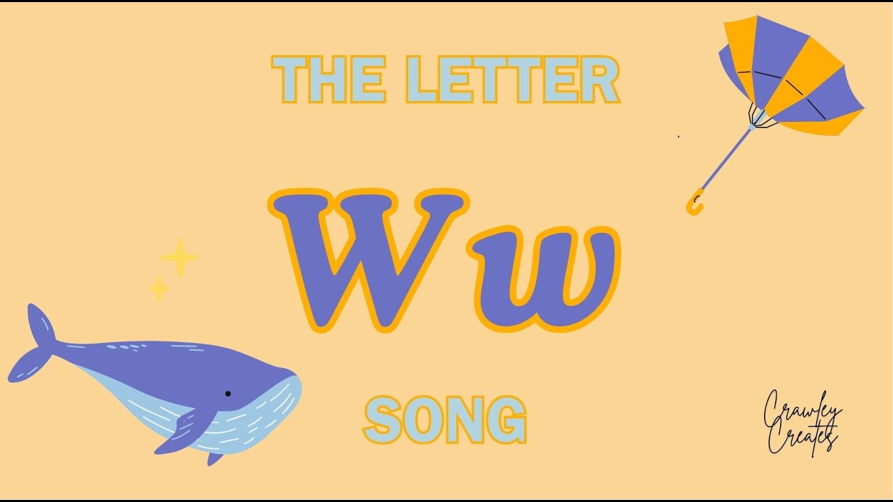 Letter W Song - YouTube