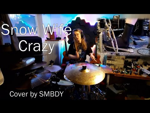 Snow Wife - Crazy | Drum Cover by SMBDY