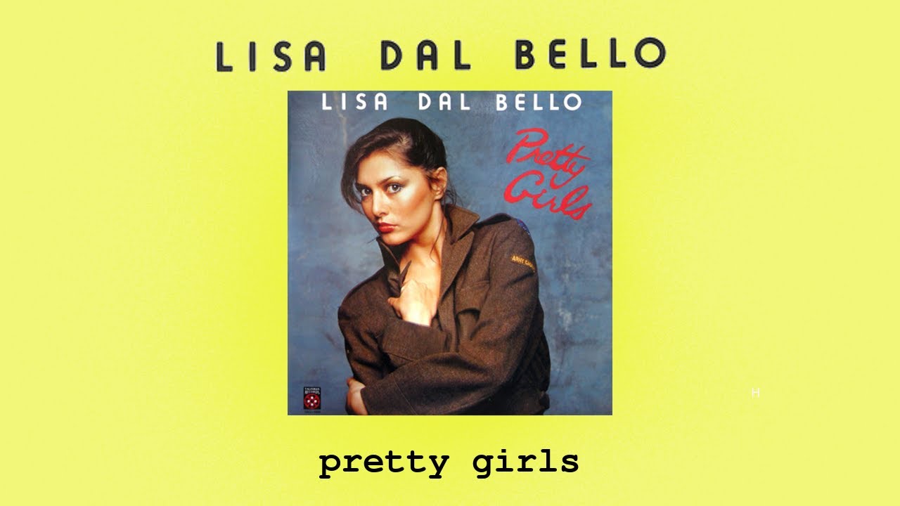 Lisa Dal Bello (Dalbello) - Pretty Girls (1978) - Full Album - YouTube