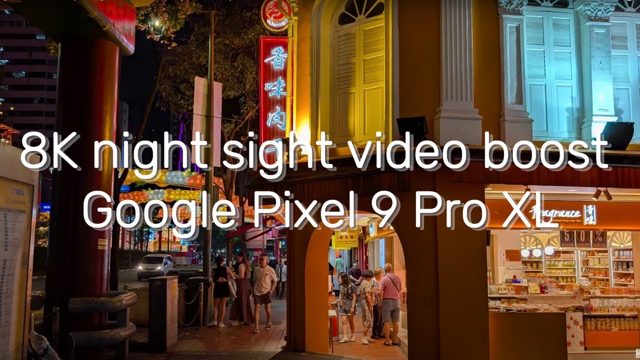8K night sight video shot by Google Pixel 9 Pro XL (non edited ...